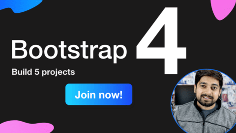 Course on bootstrap4 with 5 projects